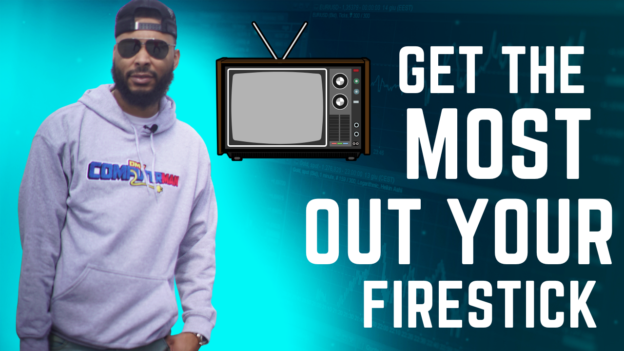 Getting the Most Out of Your Amazon Firestick